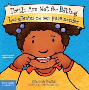 teeth are not for biting / los dientes no son para morder (best behavior®) (spanish and english edition)