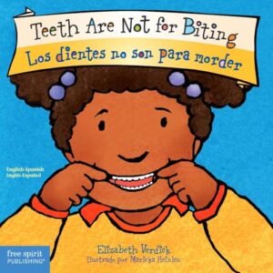 Teeth Are Not for Biting / Los dientes no son para morder (Best Behavior®) (Spanish and English Edition)