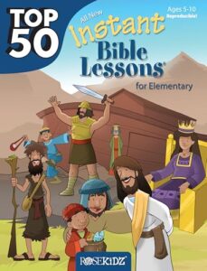 top 50 instant bible lessons for elementary with object lessons