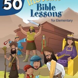 Top 50 Instant Bible Lessons for Elementary with Object Lessons