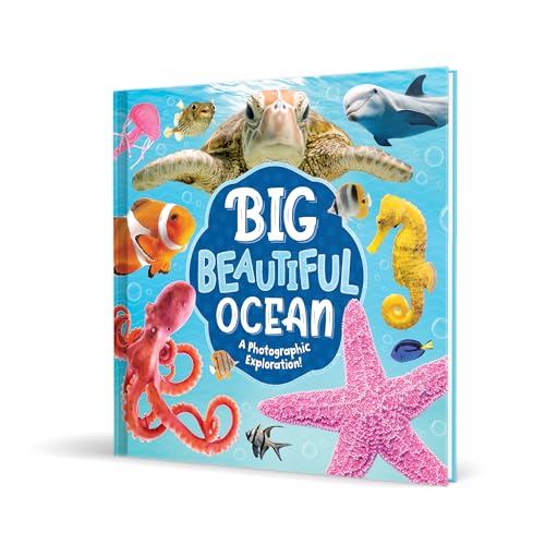 Big Beautiful Ocean – A Photographic Exploration – Perfect for Infants and Toddlers, Ages 0-3 – Nature and Science Photo Book