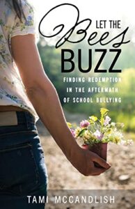 let the bees buzz: finding redemption in the aftermath of school bullying