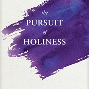 The Pursuit of Holiness