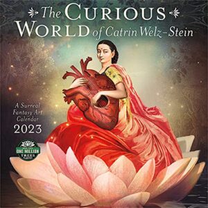 the curious world of catrin welz-stein 2023 wall calendar: a surreal fantasy art calendar