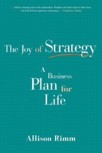 joy of strategy: a business plan for life