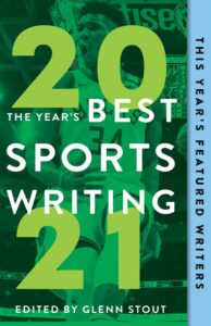 the year's best sports writing 2021