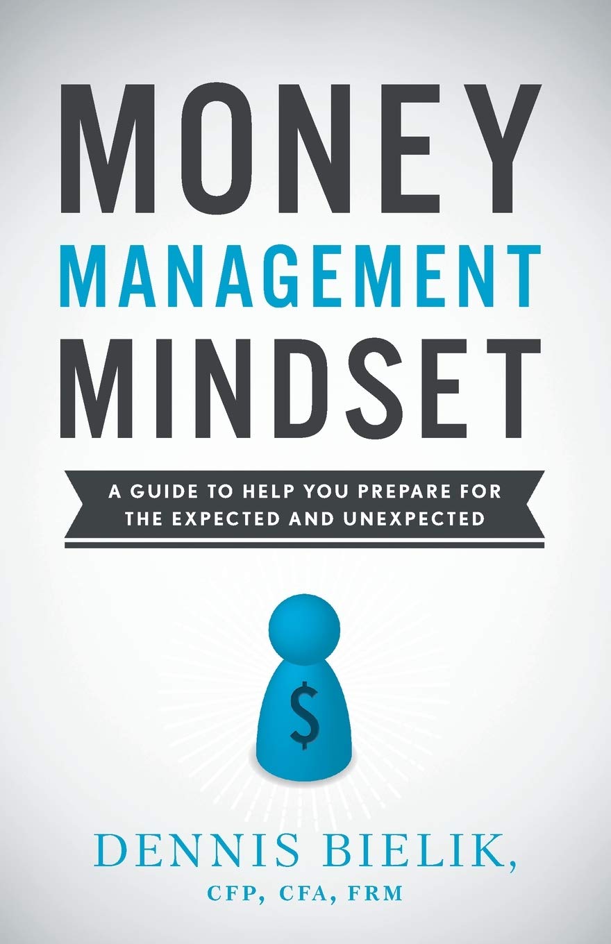 Money Management Mindset: A Guide to Help You Prepare for the Expected and Unexpected