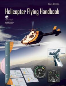 helicopter flying handbook (federal aviation administration): faa-h-8083-21a