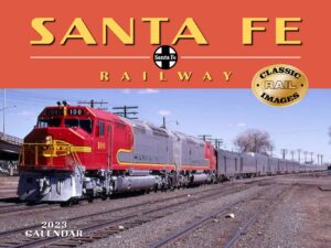 santa fe railway 2023 calendar