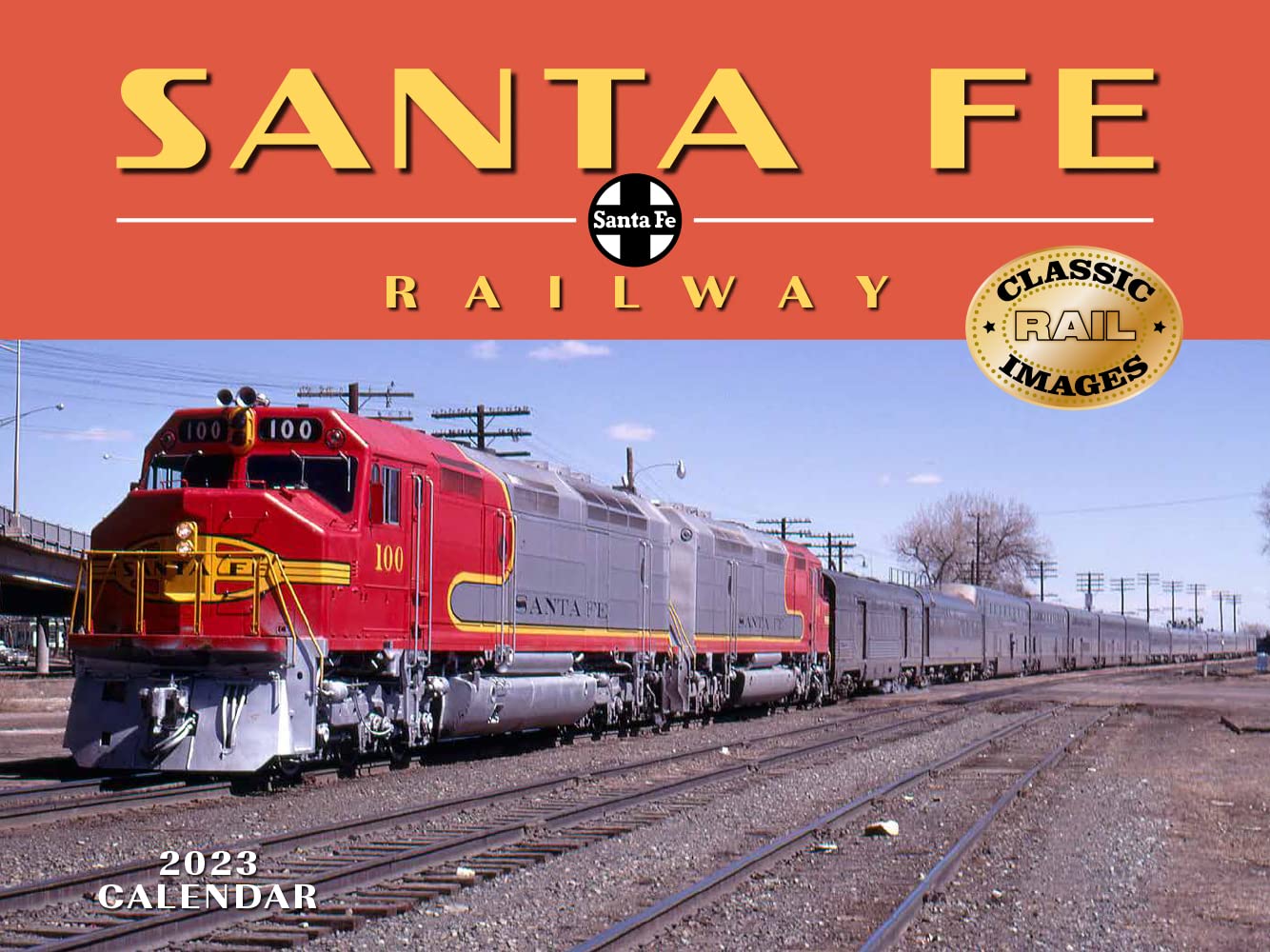 Santa Fe Railway 2023 Calendar