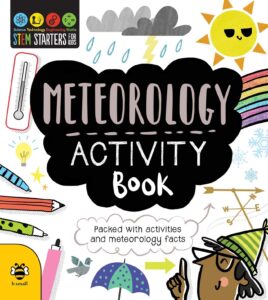 stem starters for kids meteorology activity book: packed with activities and meteorology facts