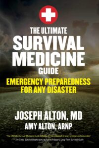 the ultimate survival medicine guide: emergency preparedness for any disaster