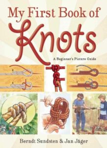 my first book of knots: a beginner's picture guide (180 color illustrations)