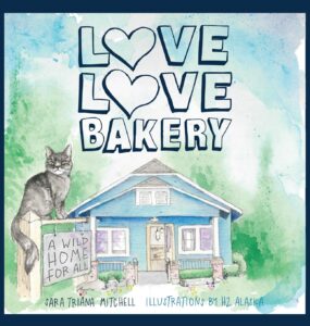 love love bakery: a wild home for all