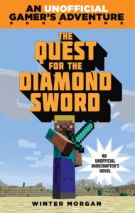 the quest for the diamond sword: an unofficial gamer's adventure, book one