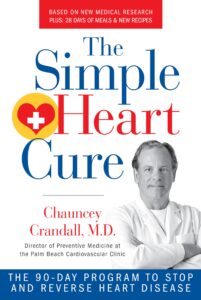 the simple heart cure: the 90-day program to stop and reverse heart disease revised and updated