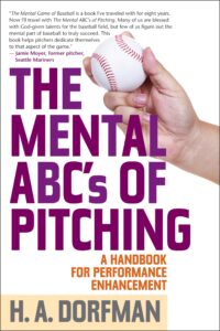 the mental abcs of pitching: a handbook for performance enhancement