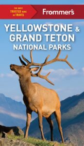 frommer's yellowstone and grand teton national parks (complete guide)