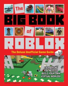 the big book of roblox: the deluxe unofficial game guide