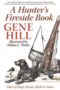 a hunter's fireside book: tales of dogs, ducks, birds & guns