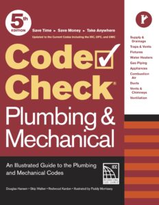 code check plumbing & mechanical 5th edition: an illustrated guide to the plumbing and mechanical codes