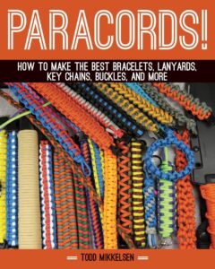 paracord!: how to make the best bracelets, lanyards, key chains, buckles, and more