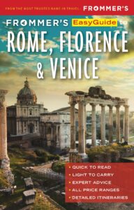 frommer's easyguide to rome, florence and venice