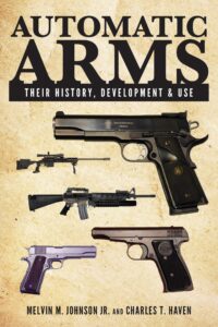 automatic arms: their history, development and use