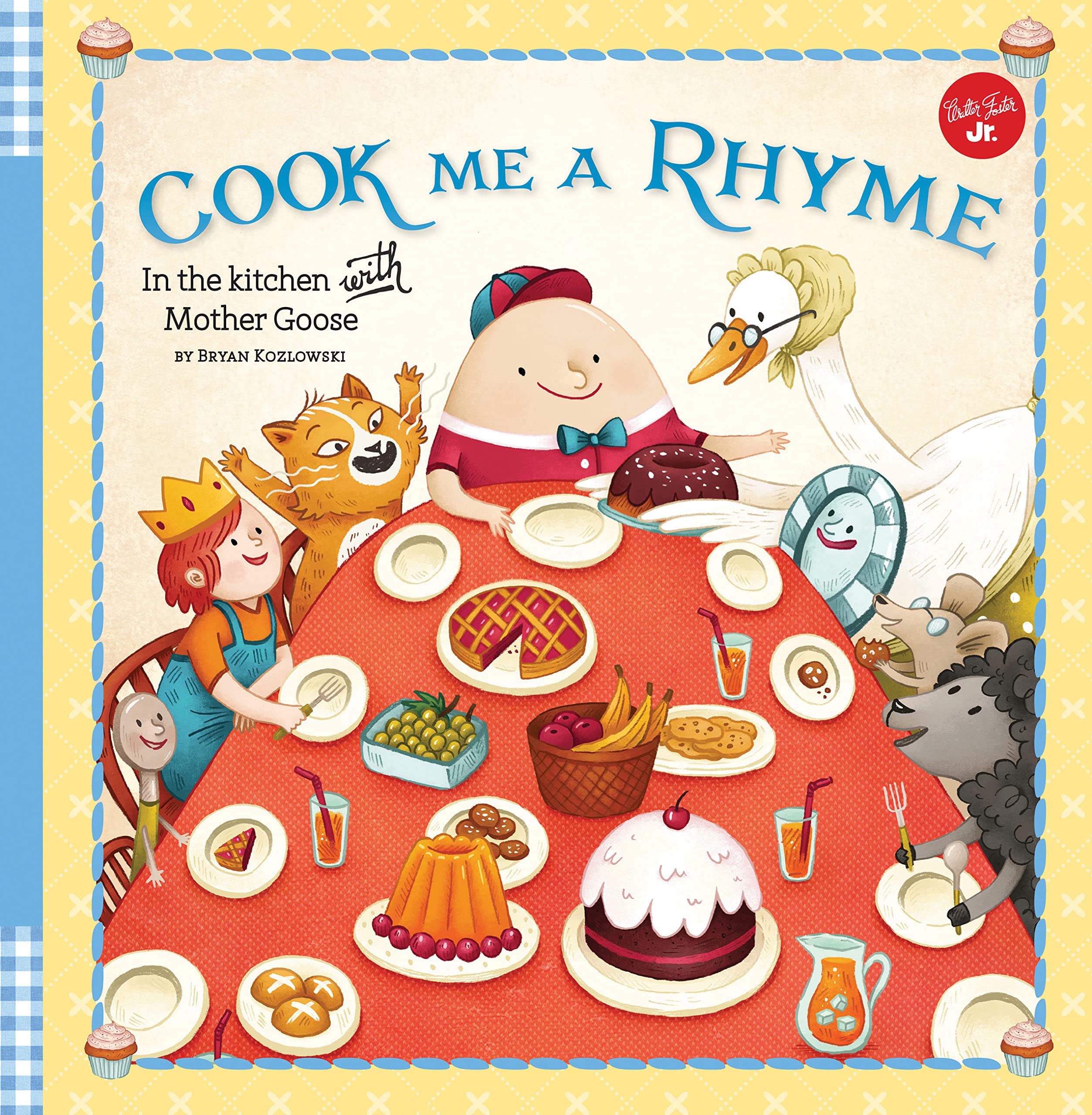 Cook Me a Rhyme: In the kitchen with Mother Goose