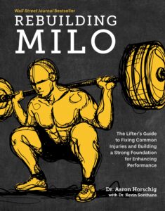 rebuilding milo: a lifter's guide to fixing common injuries and building a strong foundation for enhancing performance