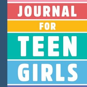 Self-Love Journal for Teen Girls: Prompts and Practices to Inspire Confidence and Celebrate You