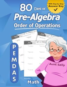 pre-algebra: order of operations (pemdas): pre-algebra practice problems with step-by-step answers, middle school math workbook - 9th grade - ages ... – easy learning worksheets - with answer key