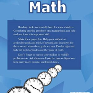 Humble Math – 100 Days of Telling the Time – Practice Reading Clocks: Ages 7-9, Reproducible Math Drills with Answers: Clocks, Hours, Quarter Hours, Five Minutes, Minutes, Word Problems