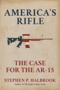 america's rifle: the case for the ar-15