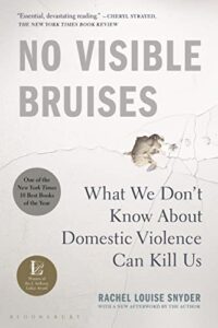 no visible bruises: what we don’t know about domestic violence can kill us