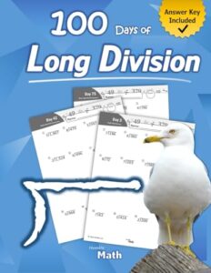 humble math - 100 days of long division: ages 10-13: dividing large numbers with answer key - with and without remainders - reproducible pages - long ... practice workbook - advanced drill exercises