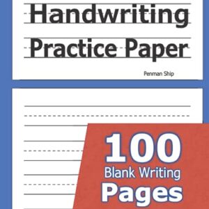 Handwriting Practice Paper: 100 Blank Writing Pages - For Students Learning to Write Letters