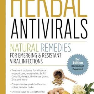 Herbal Antivirals, 2nd Edition: Natural Remedies for Emerging & Resistant Viral Infections