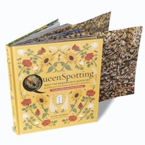 QueenSpotting: Meet the Remarkable Queen Bee and Discover the Drama at the Heart of the Hive; Includes 48 Queenspotting Challenges