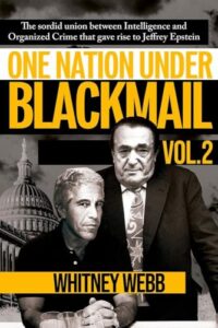 one nation under blackmail – vol. 2: the sordid union between intelligence and organized crime that gave rise to jeffrey epstein vol. 2 (2)