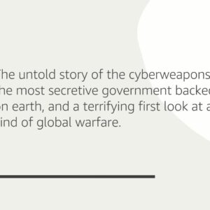 This Is How They Tell Me the World Ends: The Cyberweapons Arms Race