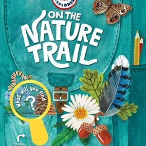 Backpack Explorer: On the Nature Trail: What Will You Find?