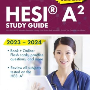 HESI A2 Study Guide 2023-2024: HESI Admission Assessment Nursing Exam Review Book with 1100+ Practice Test Questions [4th Edition]