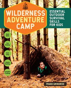 wilderness adventure camp: essential outdoor survival skills for kids