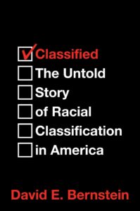 classified: the untold story of racial classification in america