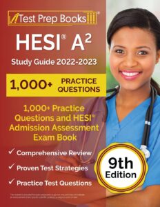 hesi a2 study guide 2022-2023: 1,000+ practice questions and hesi admission assessment exam review book [9th edition]