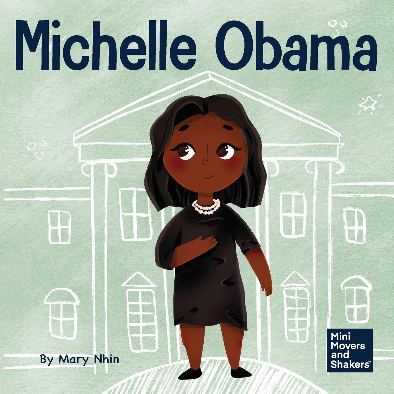 Michelle Obama: A Kid's Book About Turning Adversity into Advantage (Mini Movers and Shakers)