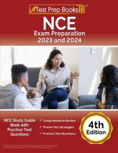 nce exam preparation 2023 and 2024: nce study guide book with practice test questions [4th edition]