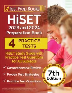 hiset 2023 and 2024 preparation book: hiset study guide with practice test questions for all subjects [7th edition]