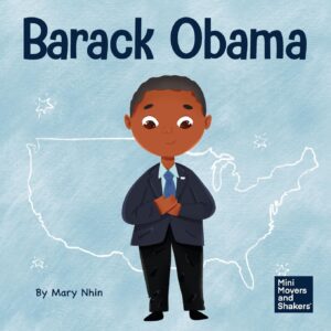 barack obama: a kid's book about becoming the first black president of the united states (mini movers and shakers)